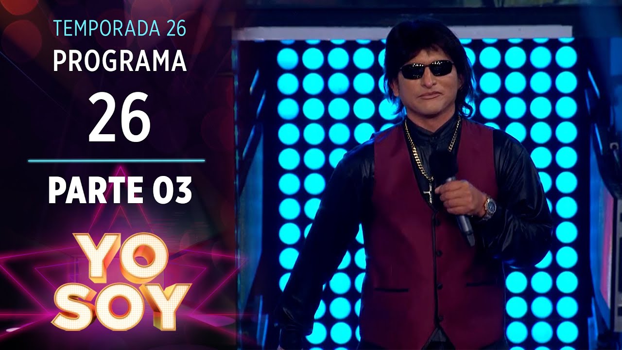 CAPÍTULO 26 - 3/4 ♫ | Temp. 26 | YO SOY PERÚ - YouTube