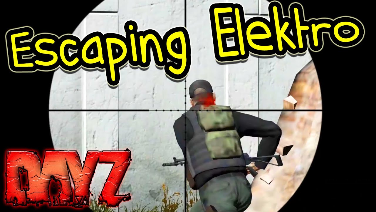 DayZ Escaping Electro - YouTube