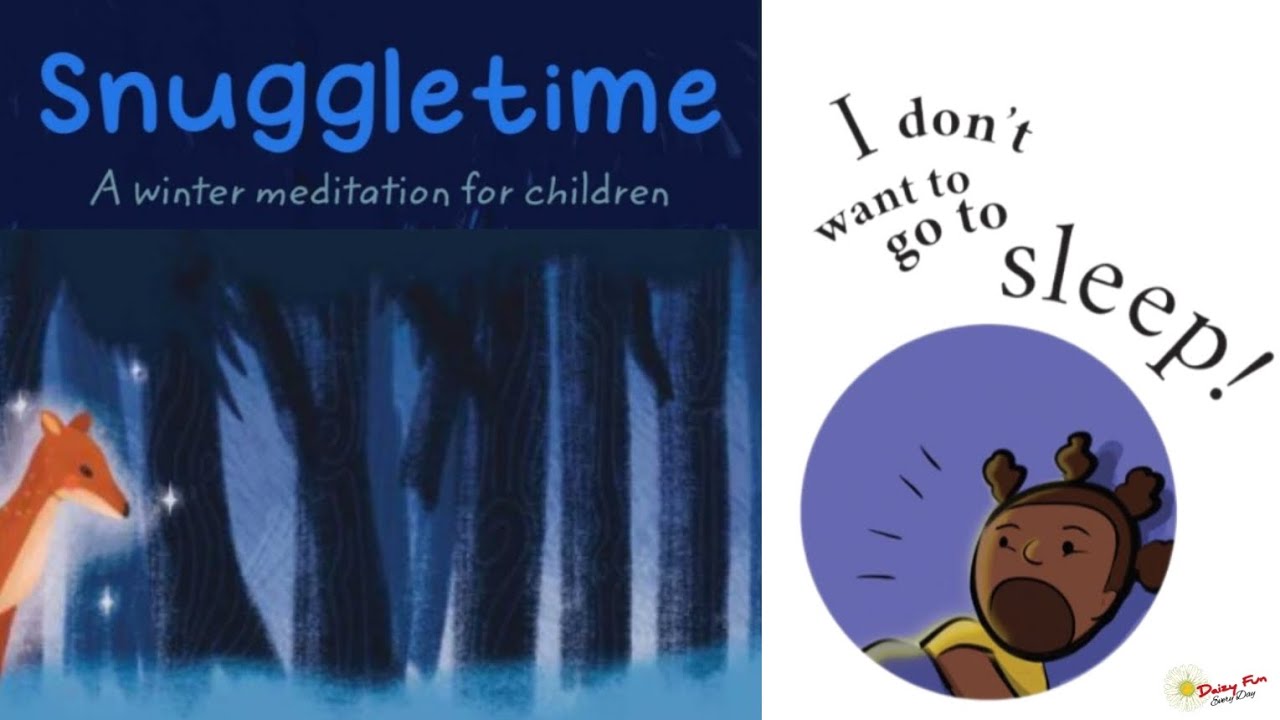 I Don't Want To Go To Sleep!/ Snuggle Time /Stories for kidz /Daizy Fun ...
