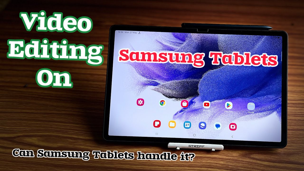 Samsung Galaxy Tablets for Video Editing | Watch before buying - YouTube