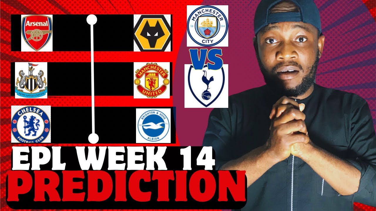 EPL week 14 Prediction and Betting tip | ARS V WOL | NEW V MAN U | MNC ...