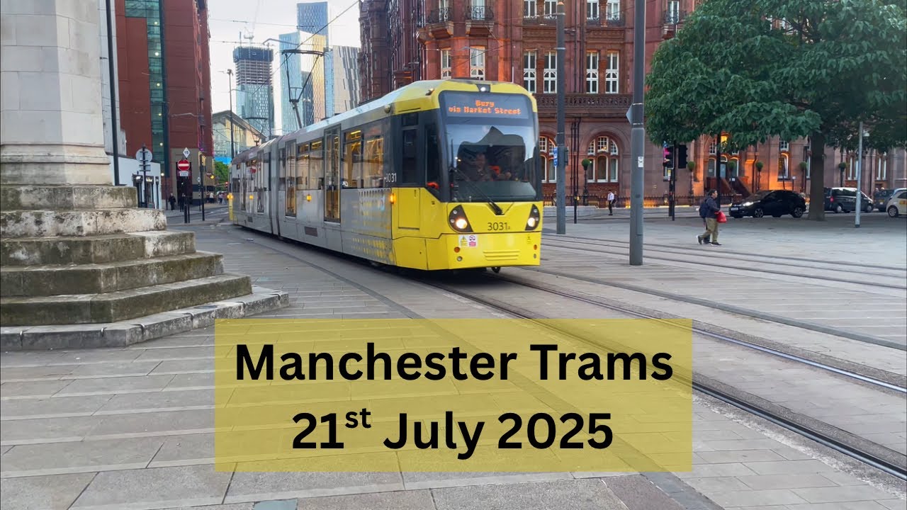 Manchester Trams — July 2025 - YouTube