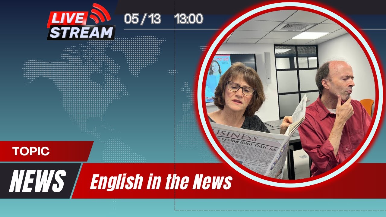 English in the News | Go Live! 2024/05/13 - YouTube