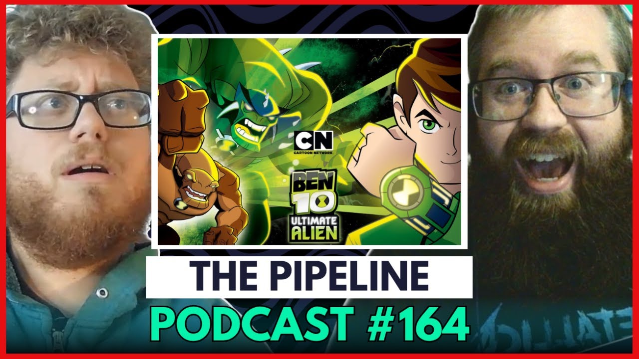 Ranking Every Ben 10: Ultimate Alien Episode! | W/‪ @ChainsawReacts| The Pipeline Podcast #164 ...