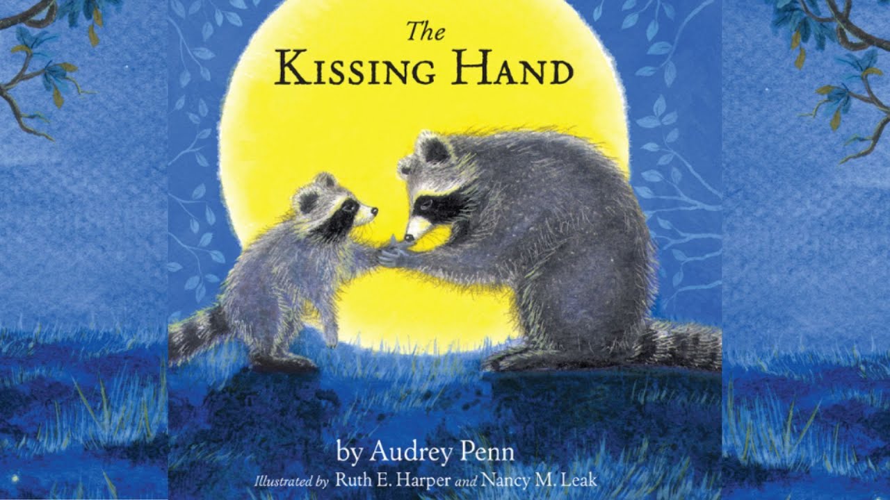 The Kissing Hand by Audrey Penn ~ Read Aloud - YouTube