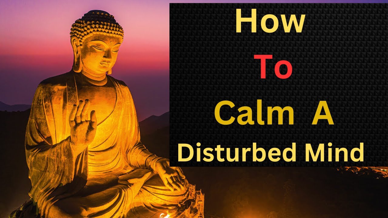 How To Calm A Disturbed Mind || How To Calm Your Mind - YouTube