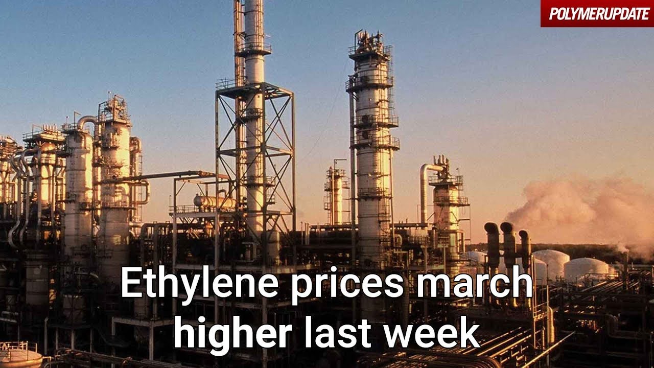 Ethylene Prices March Higher Last Week. - YouTube