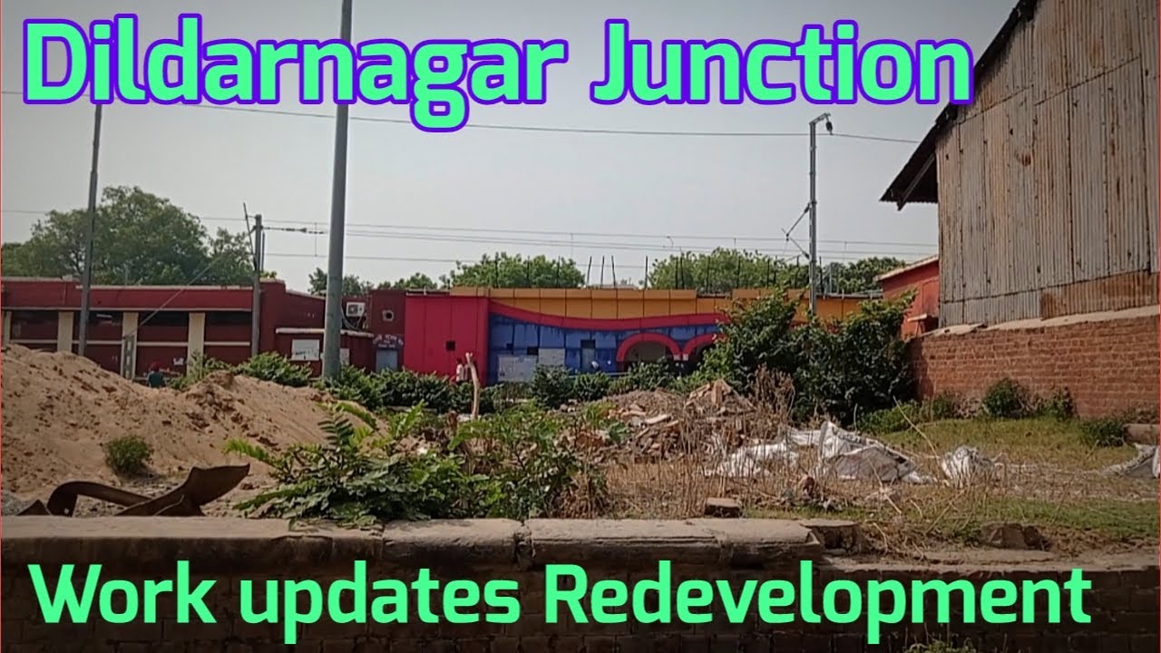 Dildarnagar में कार्य की वर्तमान स्थिति।Dildarnagar junction ...