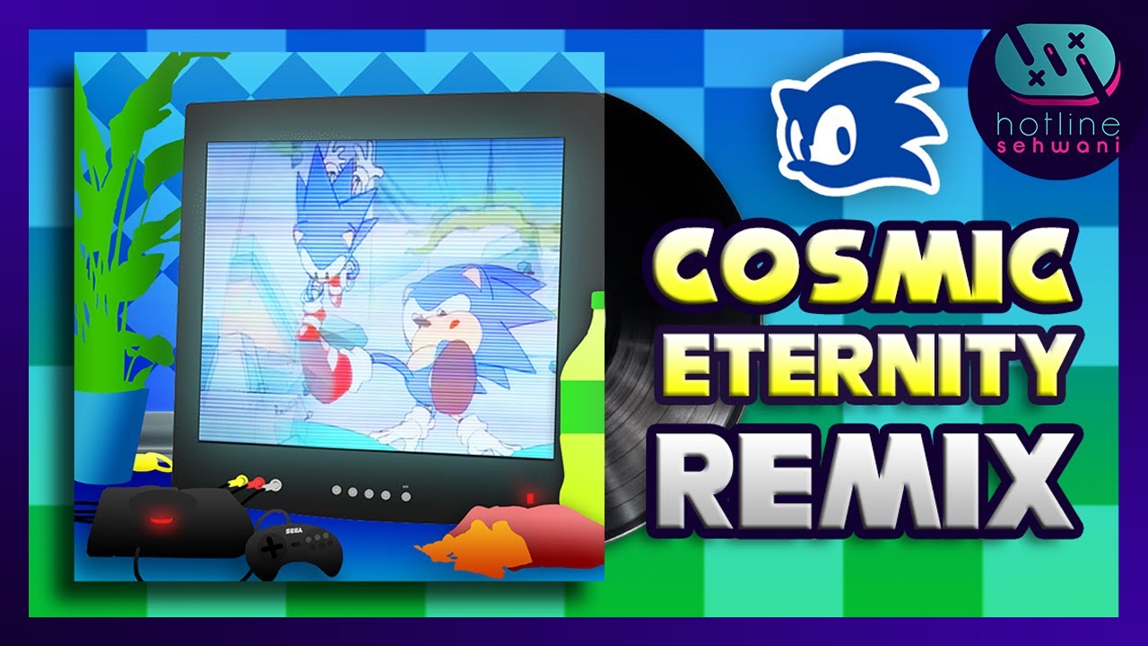 If COSMIC ETERNITY was an 80s Song【REMIX】Sonic CD JP EU Hotline Sehwani ...