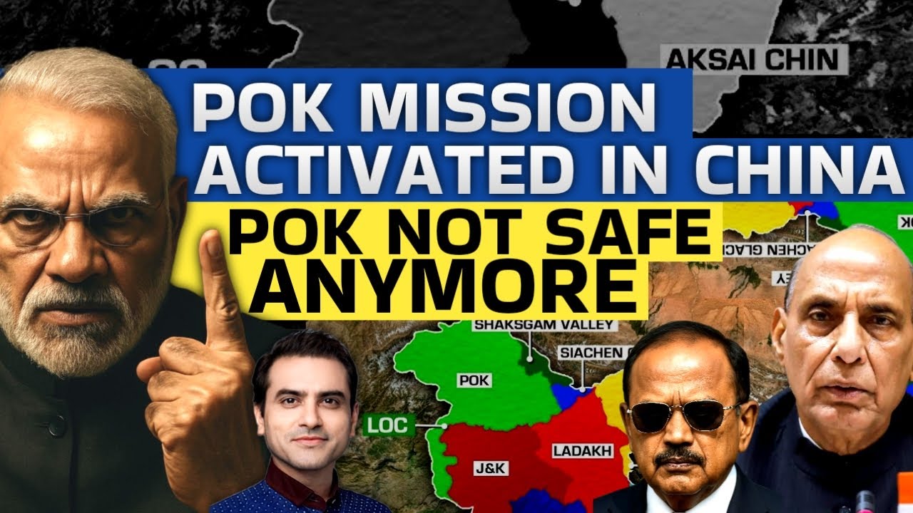 POK MISSION ACTIVATED IN CHINA, POK Not Safe Anymore | CWSJ- 2237 ...
