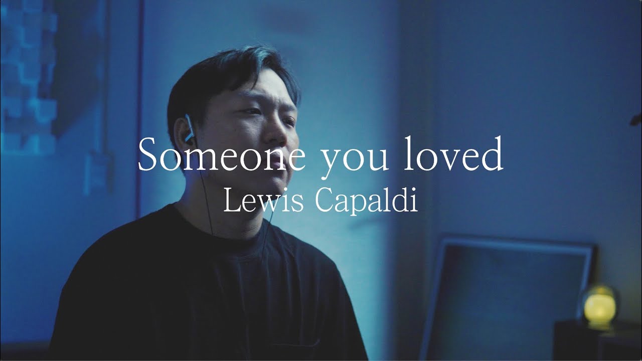 Someone you loved [ Lewis Capaldi ] - YouTube