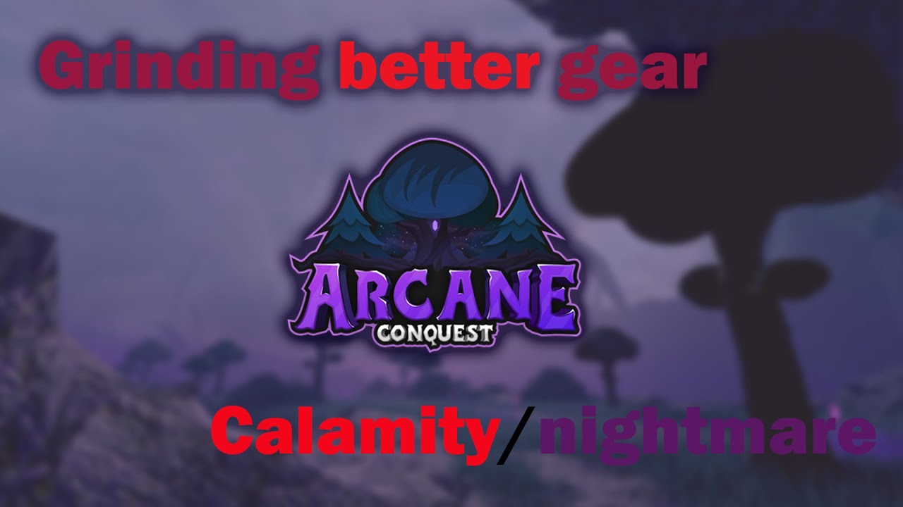 arcane conquest beta test | Grinding for that juicy gear. - YouTube
