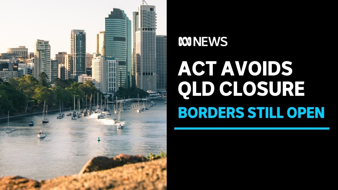 ACT avoids border closure with Queensland | ABC News - YouTube