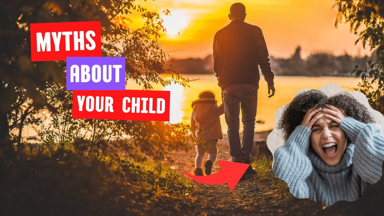 Debunking 10 Common Misconceptions About Kids#ParentingTruths - YouTube