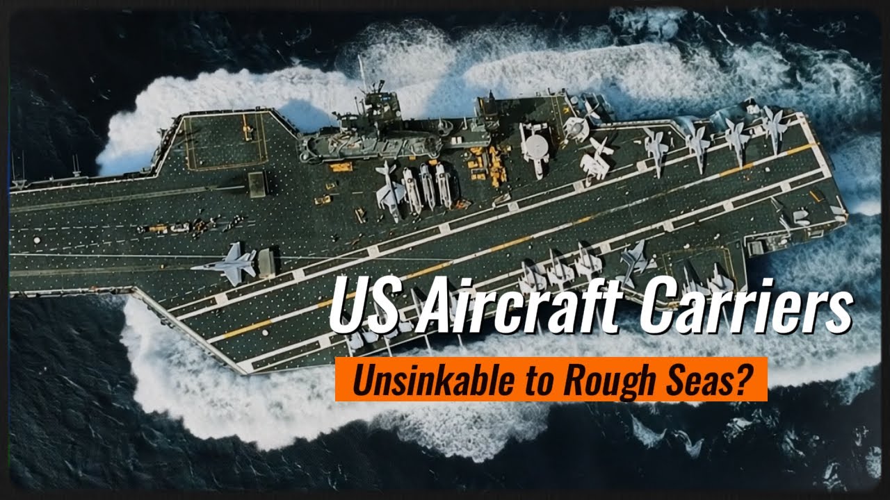 US Aircraft Carriers in Rough Seas - Unsinkable? - YouTube