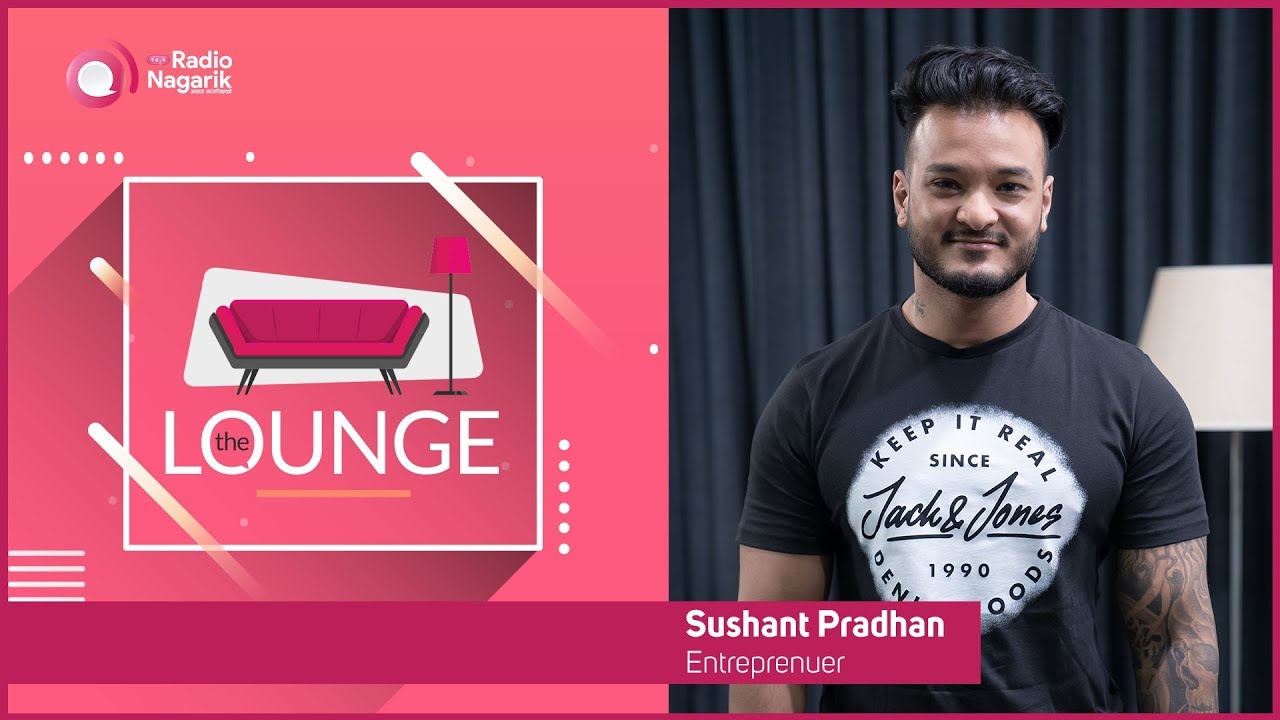 Sushant Pradhan - Fitness Enthusiast | The Lounge | Jai Pradhan # ...