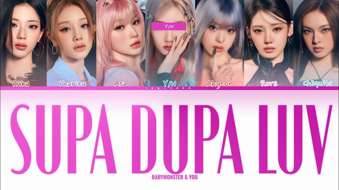 SUPA DUPA LUV - BABYMONSTER & YOU AS A MEMBER [Karaoke 7 memebers ...