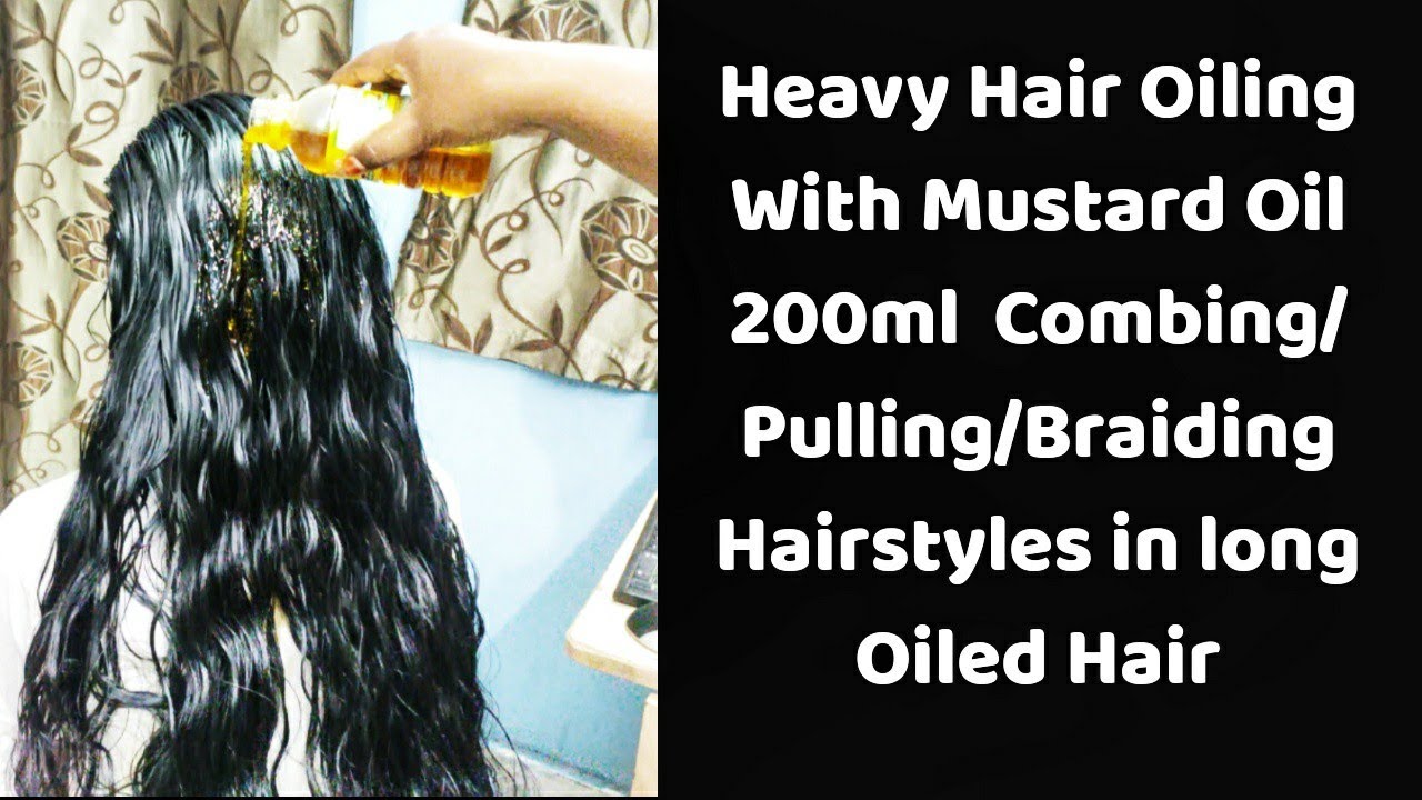Heavy Hair Oiling with 200 ml Mustard Oil l Oiling/Sleek Braiding ...