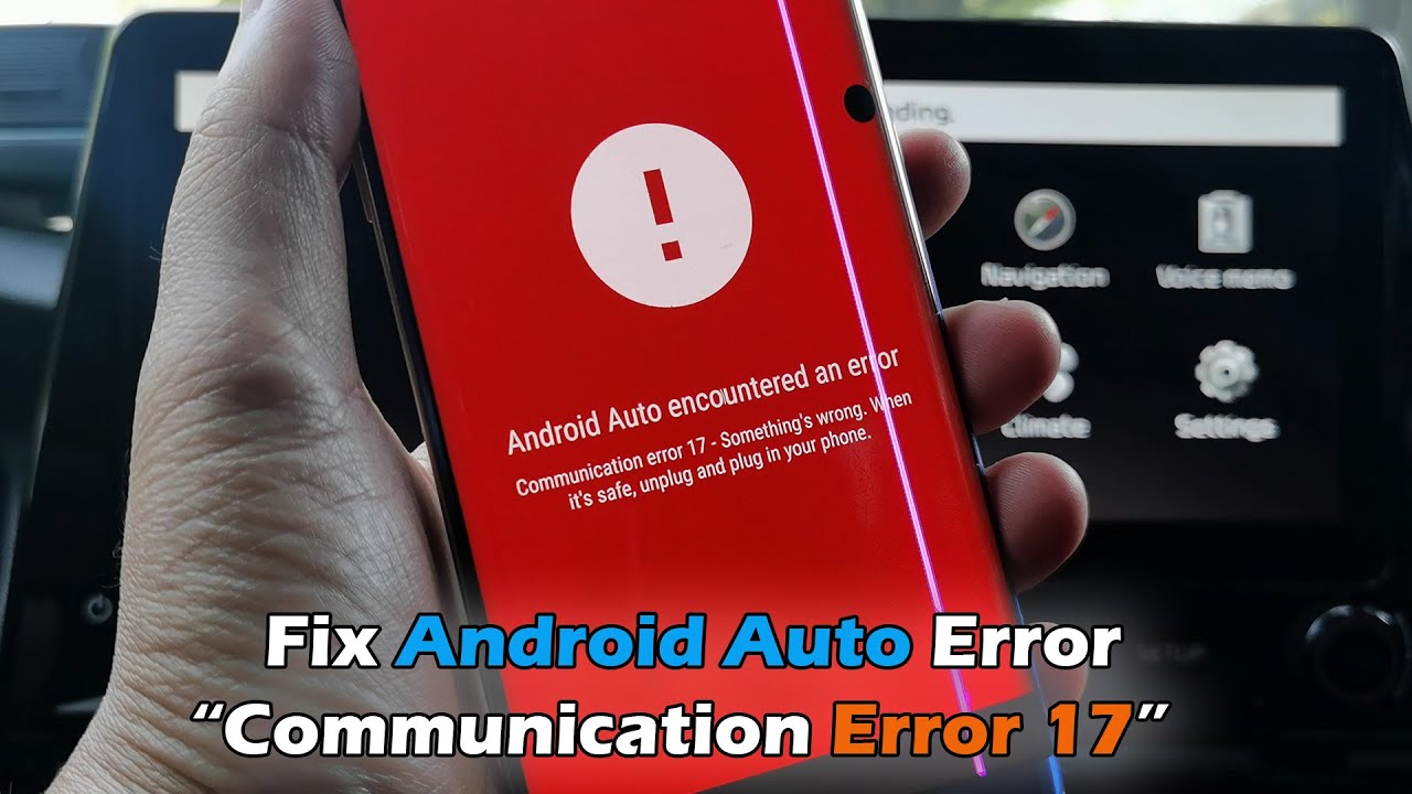 How To Fix Android Auto Encountered An Error Communication Error 17 how-to-fix-android-auto-encountered-an-error-communication-error-17