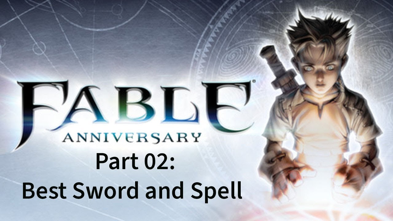 Fable Anniversary Gameplay Part 2: Best Sword and Spell - YouTube