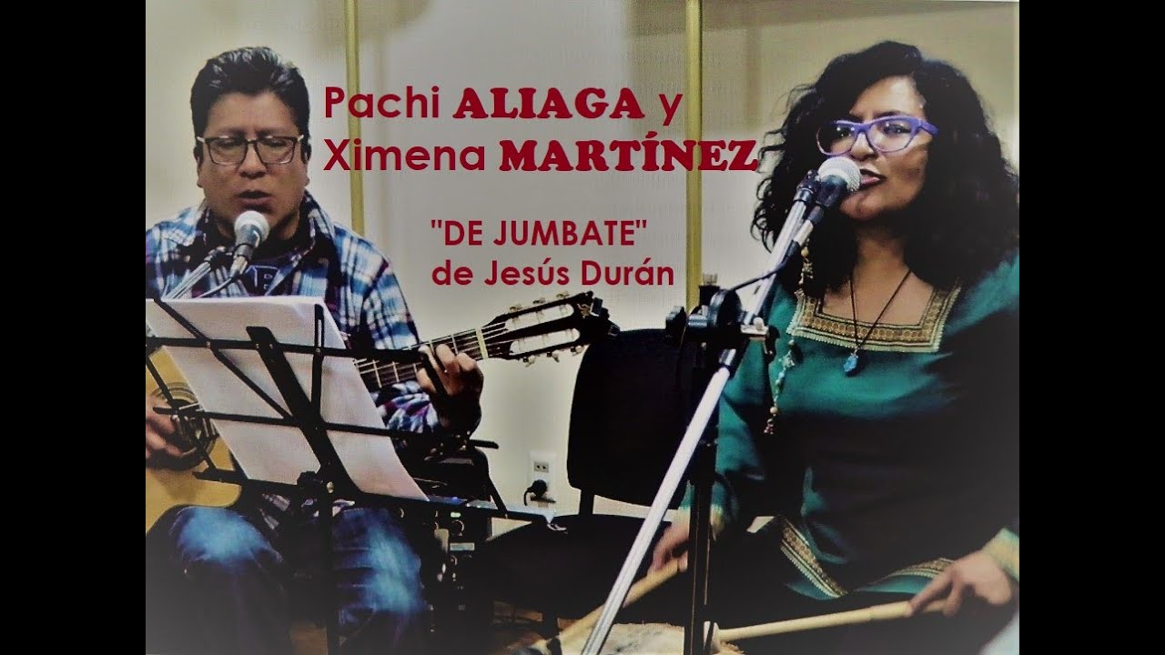PACHI MALDONADO Y XIMENA MARTÍNEZ interpretan "DE JUMBATE" - YouTube