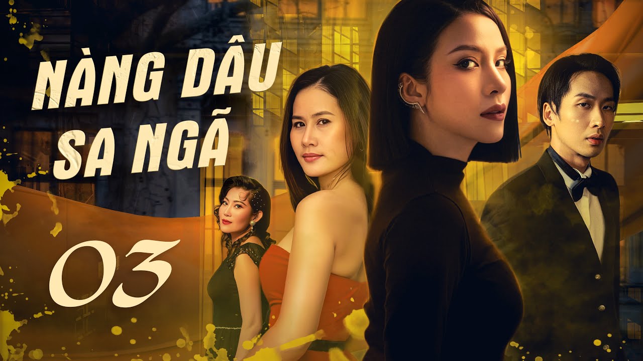 NÀNG DÂU SA NGÃ - Tập 3 | Nàng Dâu VS Mẹ Chồng | Phim Việt Nam Mới Nhất ...