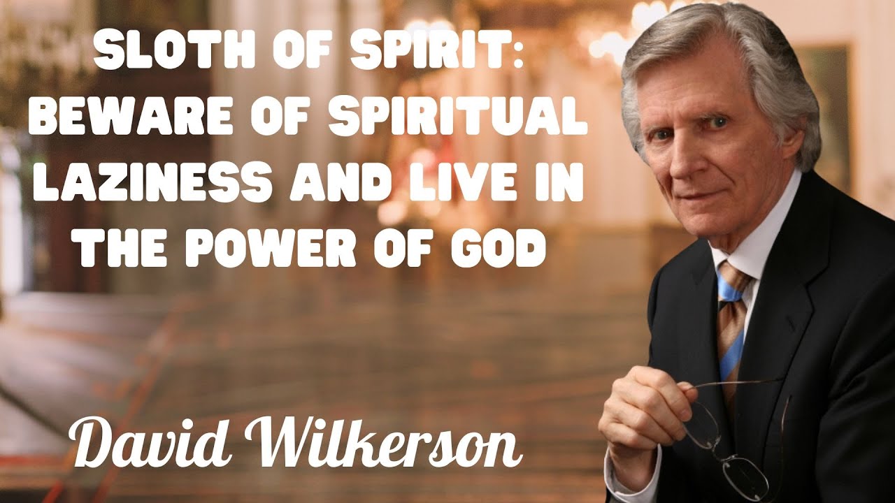 SLOTH OF SPIRIT: BEWARE OF SPIRITUAL LAZINESS AND LIVE IN THE POWER OF ...