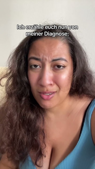 Ich erzähle euch nun von meiner Diagnose: - YouTube