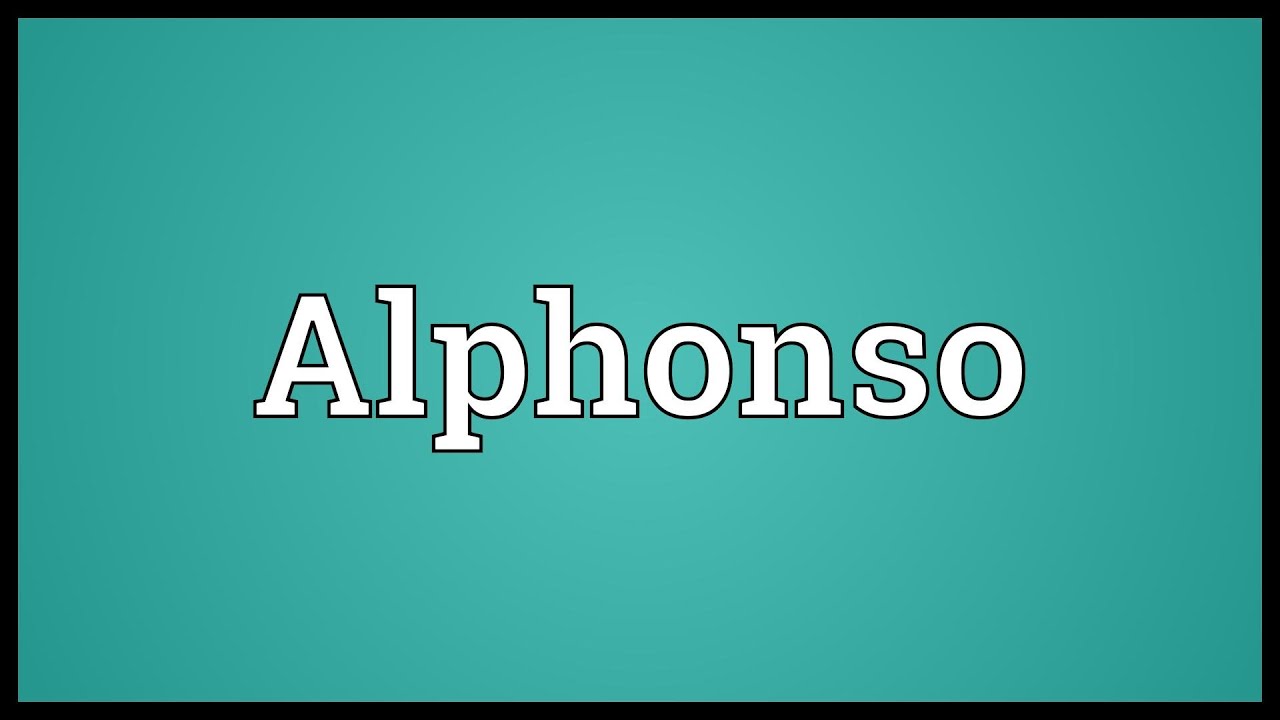 Alphonso Meaning - YouTube