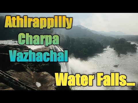 Athirappilly - Vazhachal - Charpa - Water Falls.... - YouTube