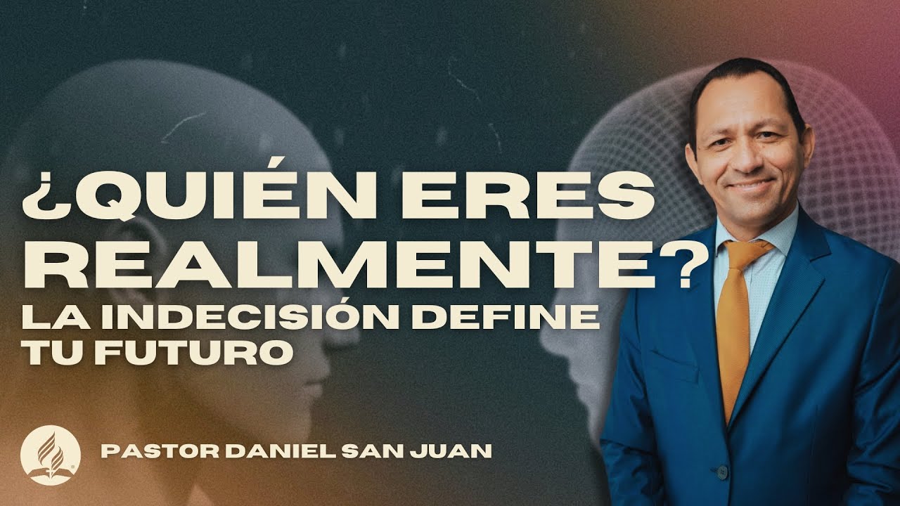 ¿Quién eres realmente? | Pastor Daniel San Juan | IASD Central Osorno ...