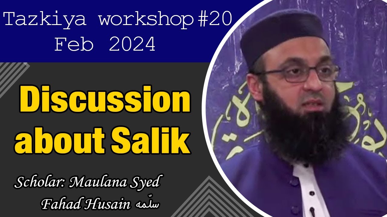 Tazkiya workshop # 20 Feb 2024 || Discussion about Salik || Scholar ...