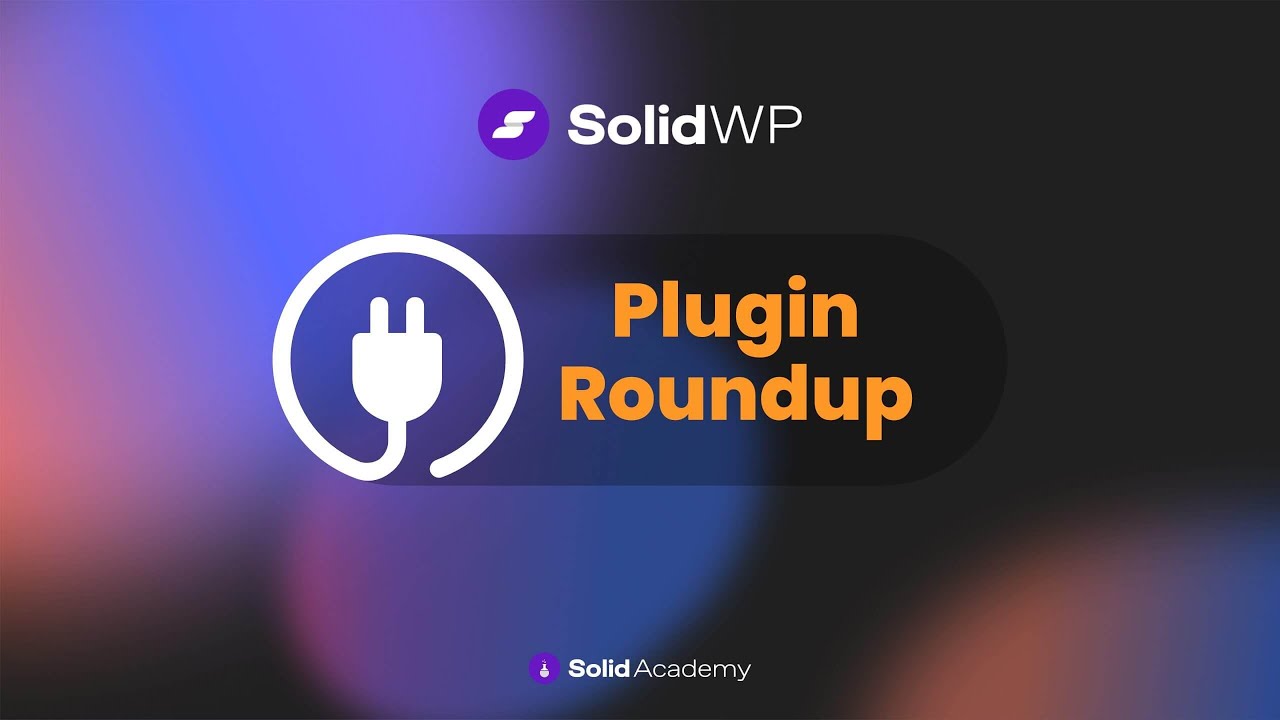 Solid Plugin Roundup January 2025 - YouTube