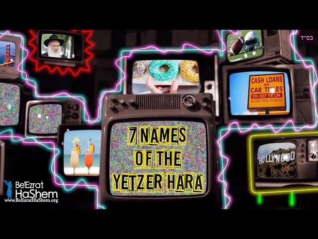 7 Names of The Yetzer Hara (The Satan)