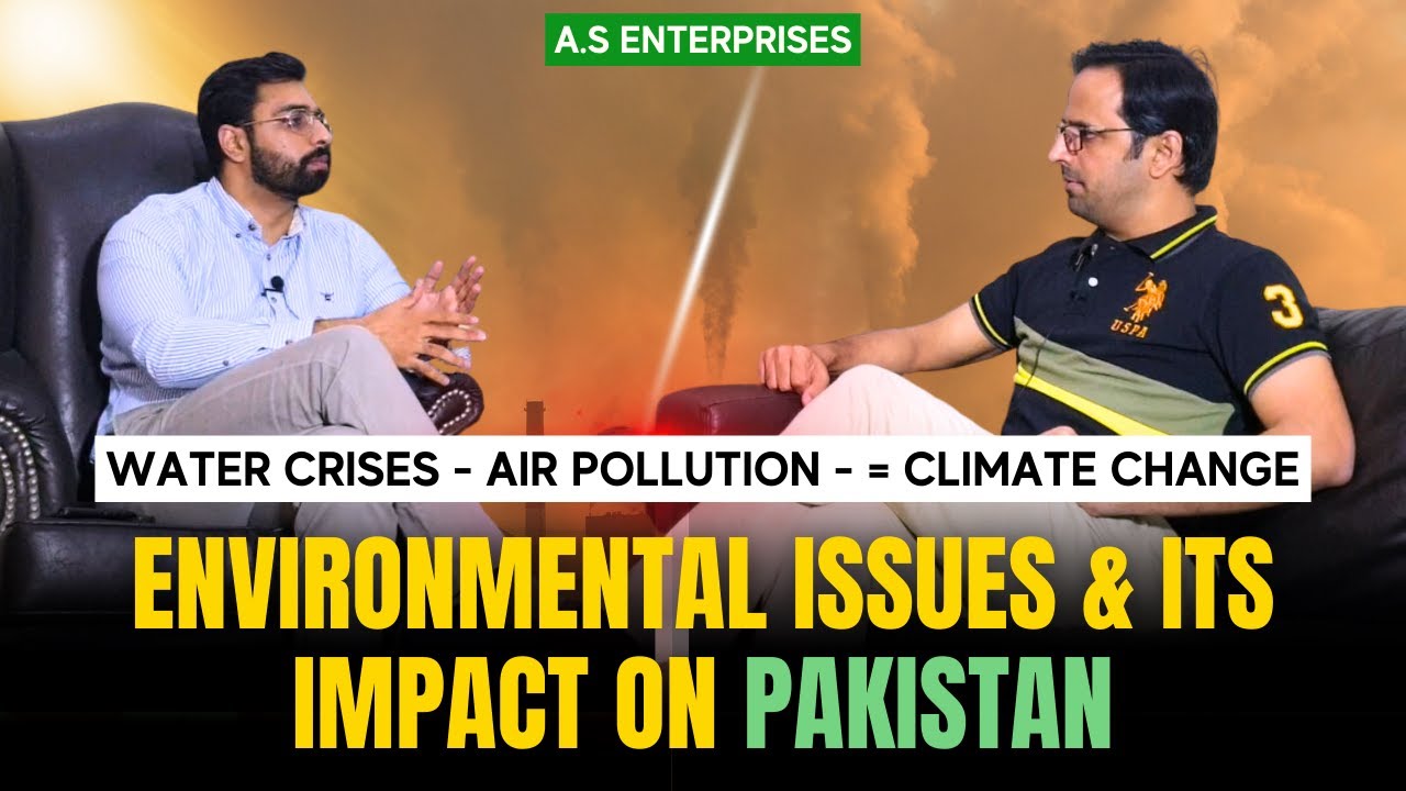 Environmental issues & their impact on Pakistan | How can Pakistan ...