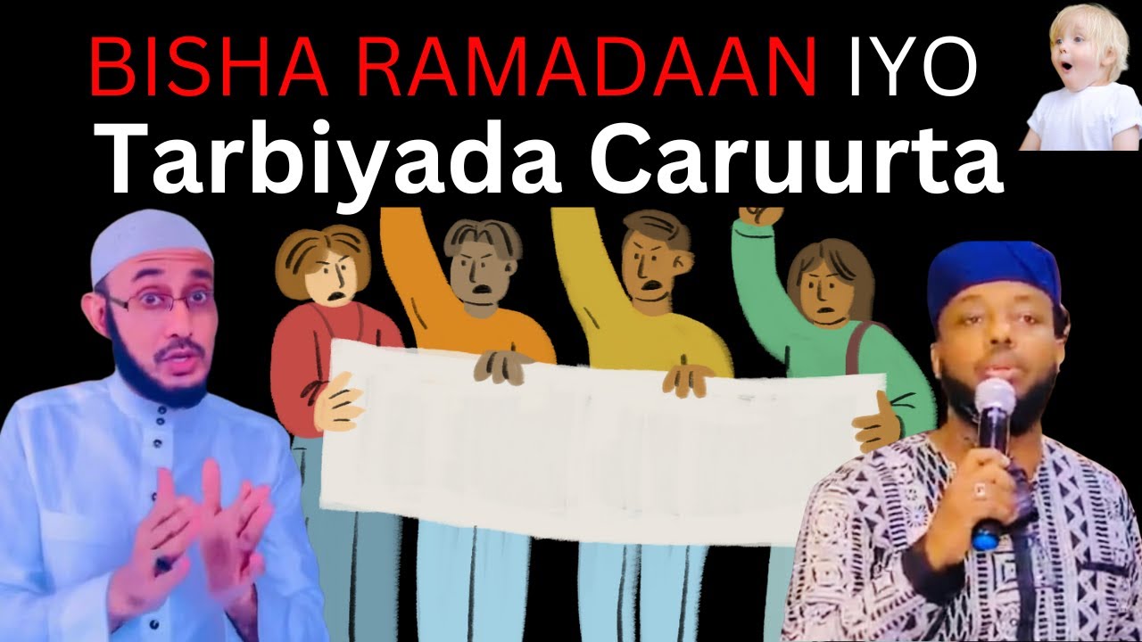 BISHA RAMADAN & Tarbiyada Caruurta::: Dr Ahmed Al-Yamaani & Sh Horsed ...