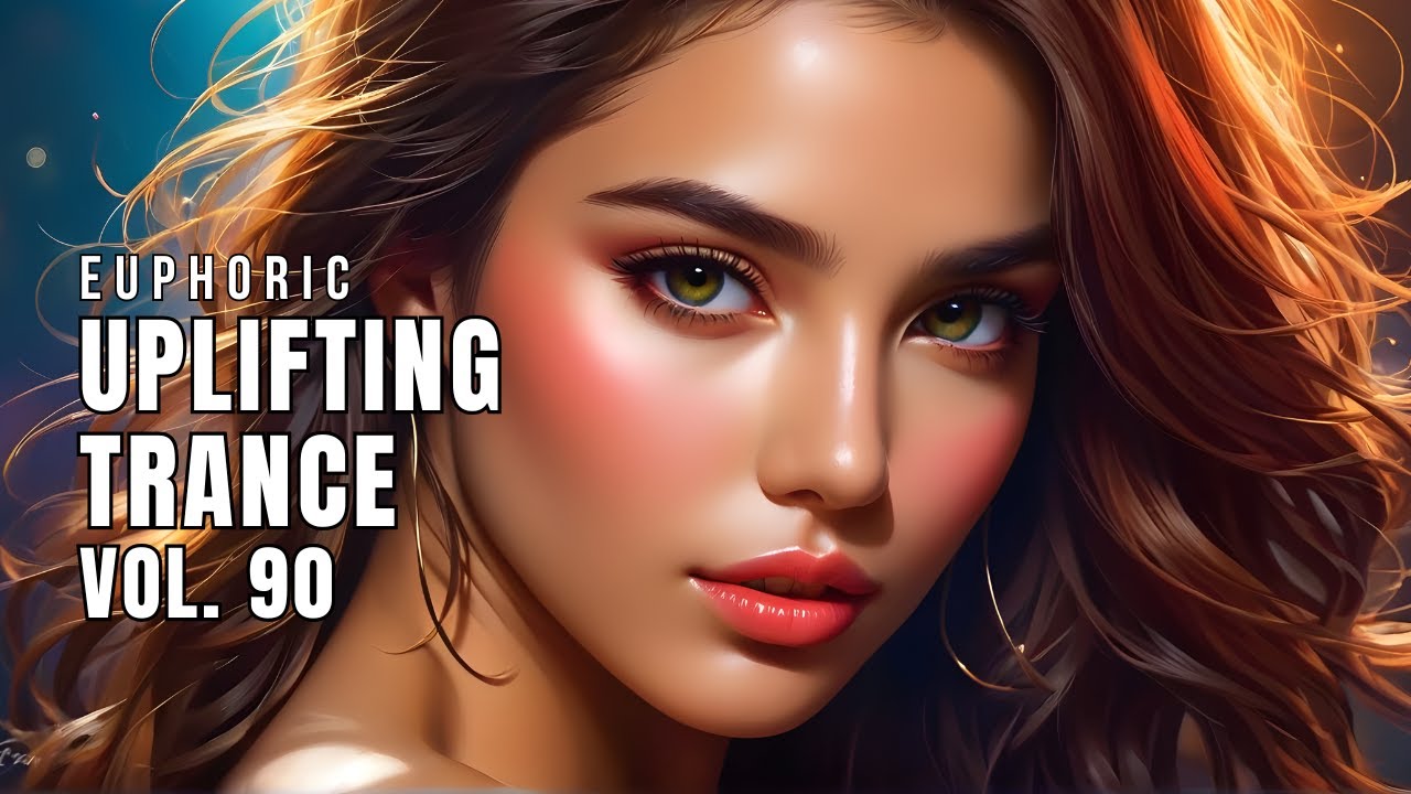 Euphoric Uplifting Trance Vol. 90 | Best Uplifting Trance Mix 2025 - YouTube