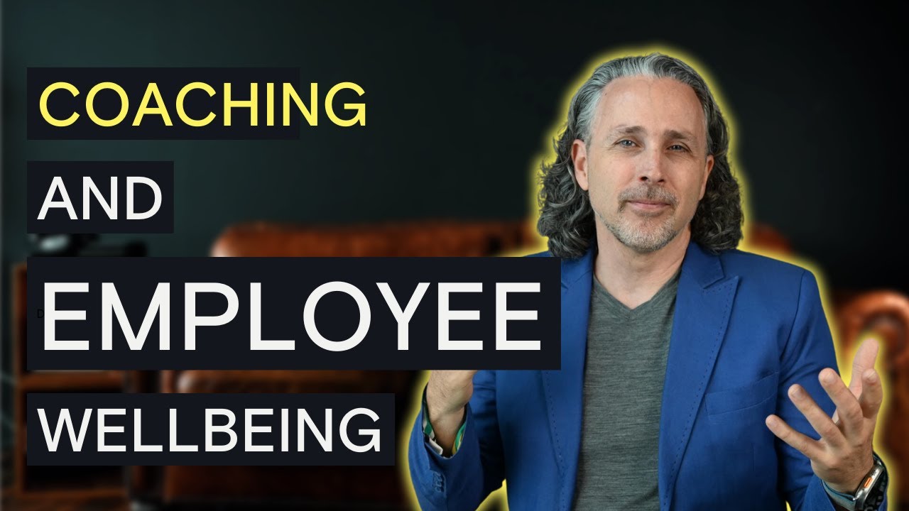 NINE Ways Coaching Helps Employee Wellbeing In The Workplace - YouTube
