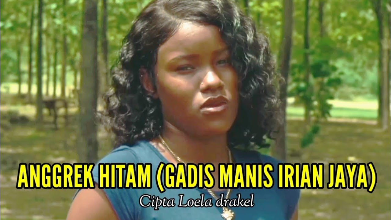 ANGGREK HITAM (GADIS MANIS IRIAN JAYA - COVER MINGGUS NAHAK - YouTube