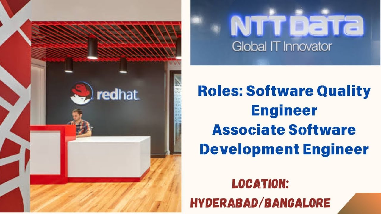 RED HAT Hiring Software Quality Engineer | NTT Data Hiring Associate Software Development ...
