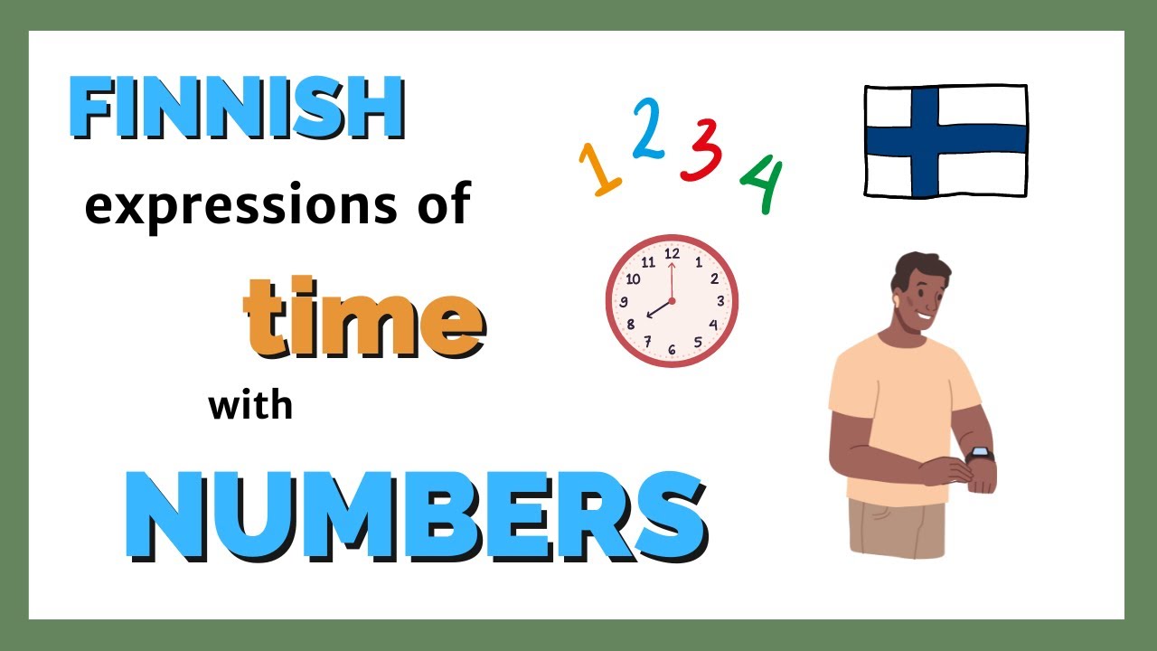 25 Finnish expressions of time with numbers - YouTube