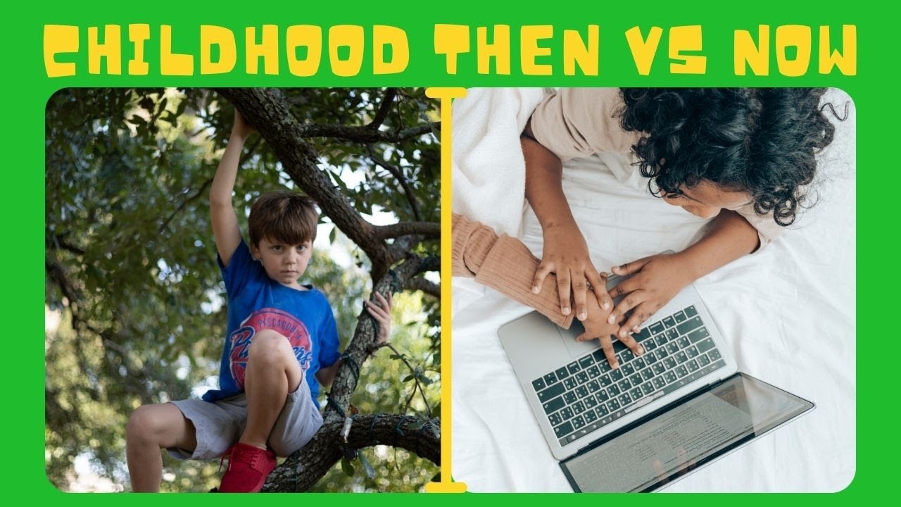 Childhood Then vs. Now - YouTube