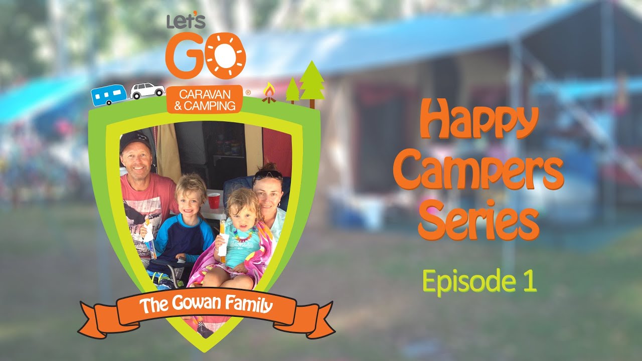 Happy Campers Series - Episode 1 - The Gowan Family - YouTube