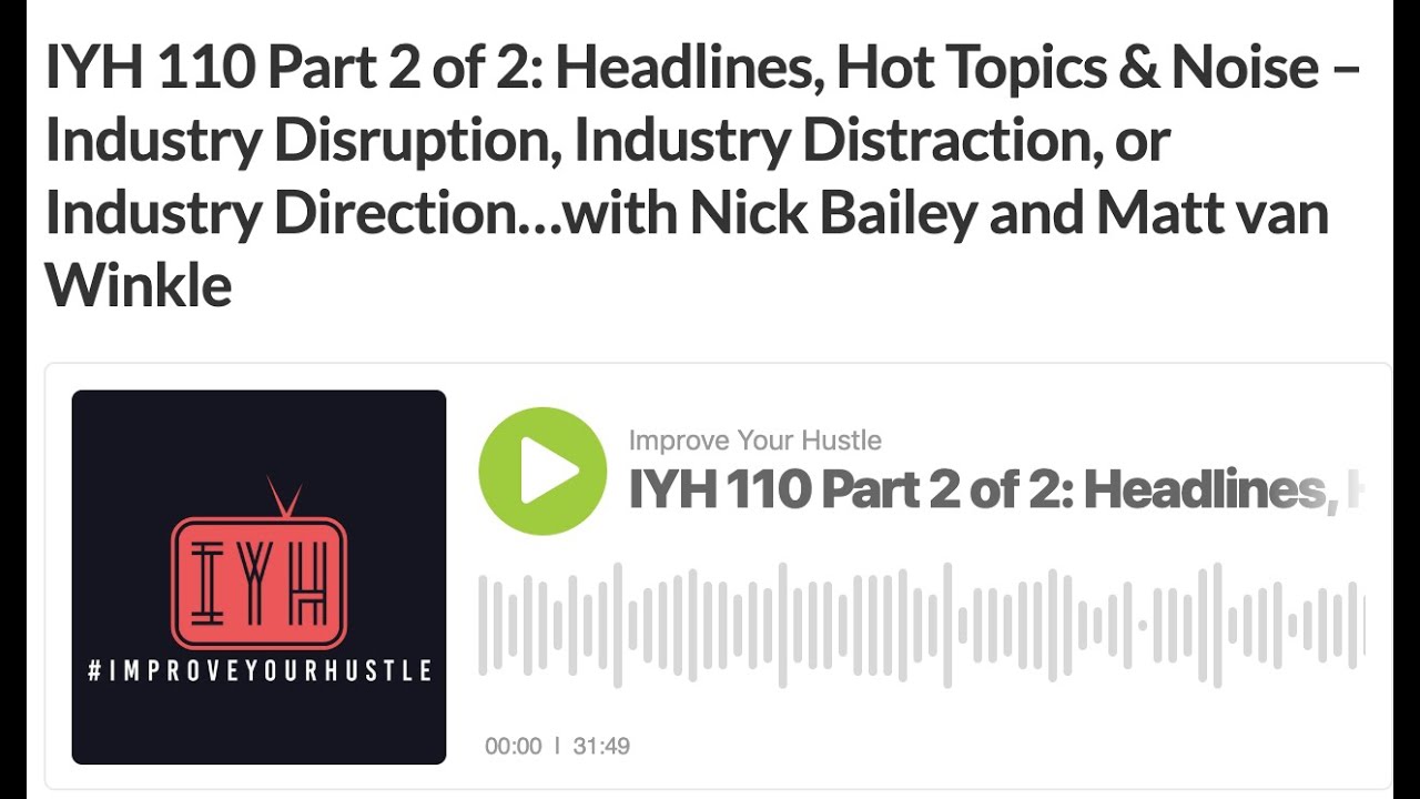 #ImproveYourHustle Podcast with Nick Bailey, Matt van Winkle & Kendall ...