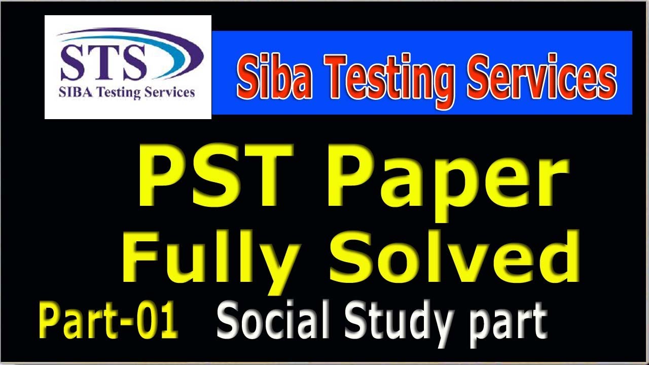 PST past paper : STS SIBA PST past paper : Social Study part : Part ...
