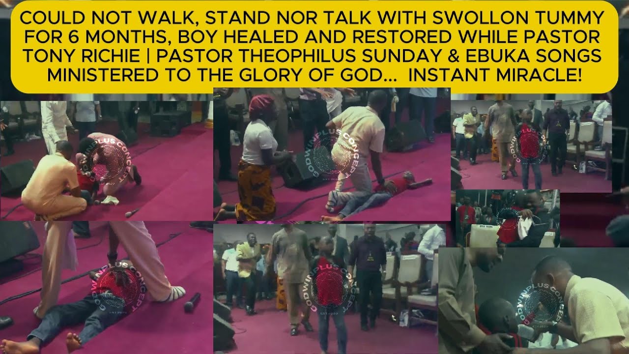 INSTANT MIRACLE WHILE PASTOR TONY RICHIE | THEOPHILUS SUNDAY | EBUKA ...