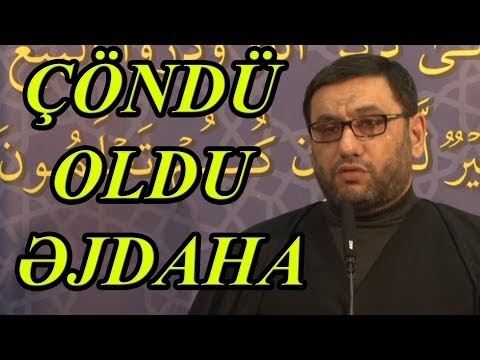 (Çöndü Oldu ƏJDAHA) /Çox Maraqlı Əhvalat\\- Hacı Şahin-(YENİ)