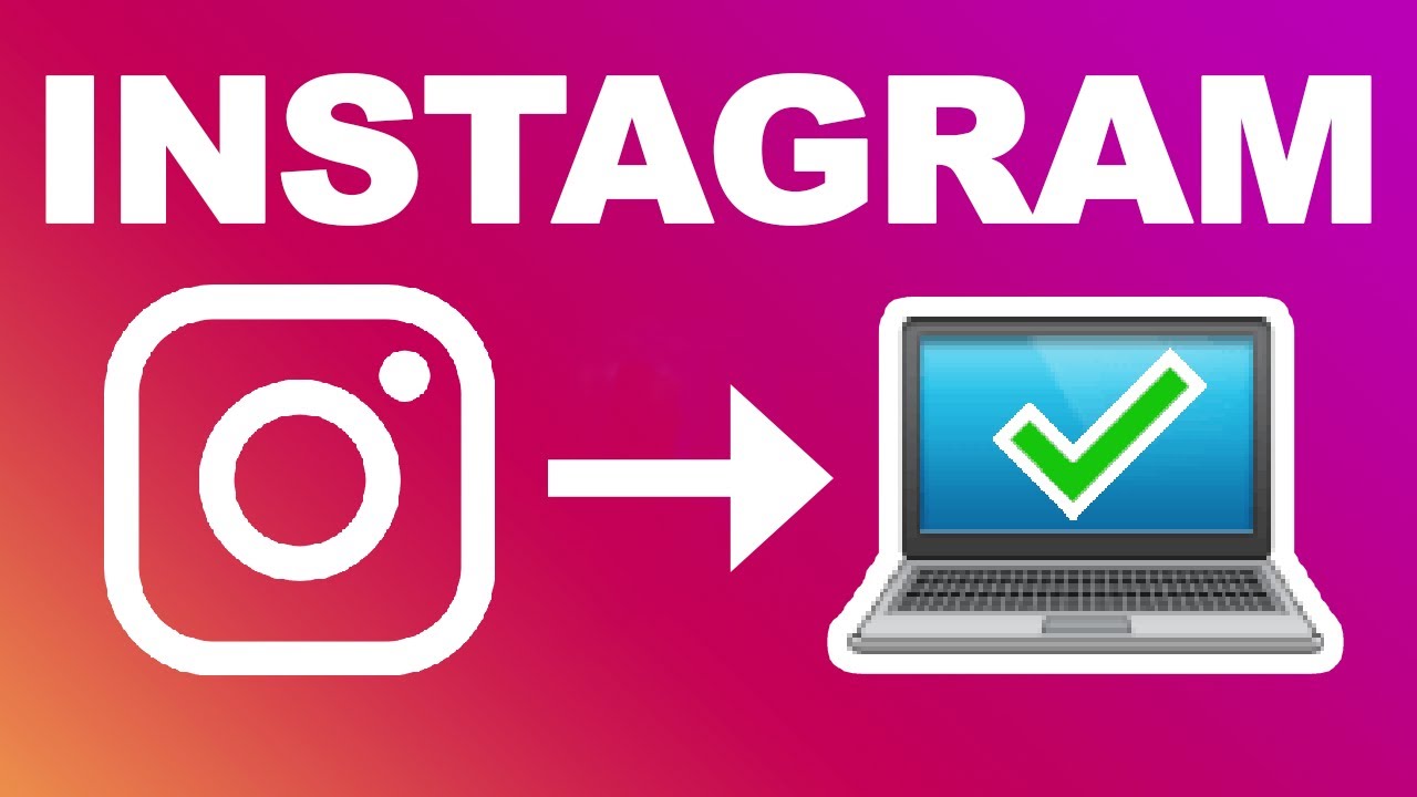 How To Upload Images On Instagram From PC Also Videos IGTVs Stories how-to-upload-images-on-instagram-from-pc-also-videos-igtvs-stories