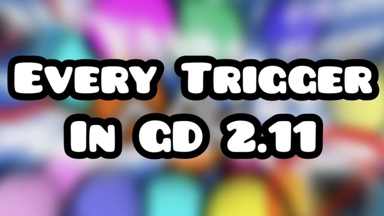 Every Geometry Dash Trigger Tutorial Youtube