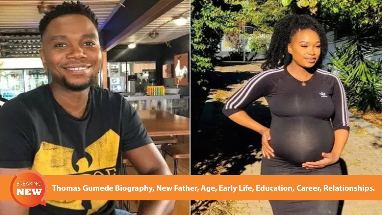Thomas Gumede Biography, New Father, Age, Early Life, Education, Career ...